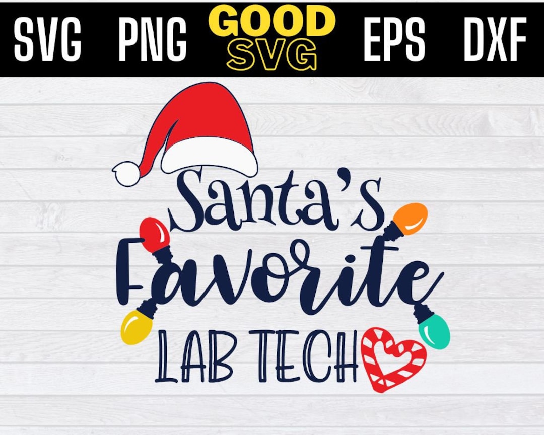 Santa's Favorite Lab Tech Svg Png Eps Dxf, Lab Tech Christmas Santa Svg ...