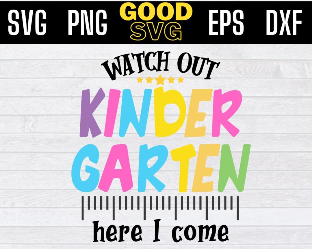 Watch Out Kindergarten Here I Come Svg, Kindergarten Teacher Back to ...
