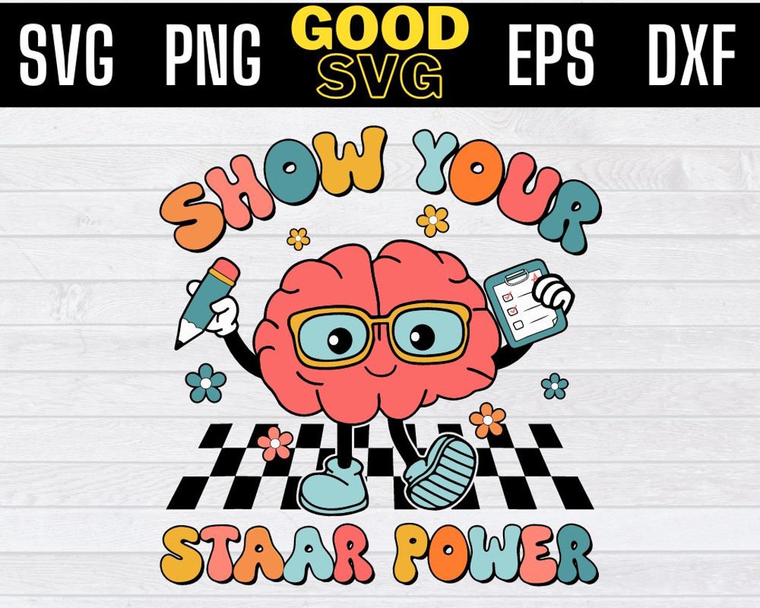 Show Your Staar Power Svg Png Teacher Students Test Day Svg Png Eps Dxf ...
