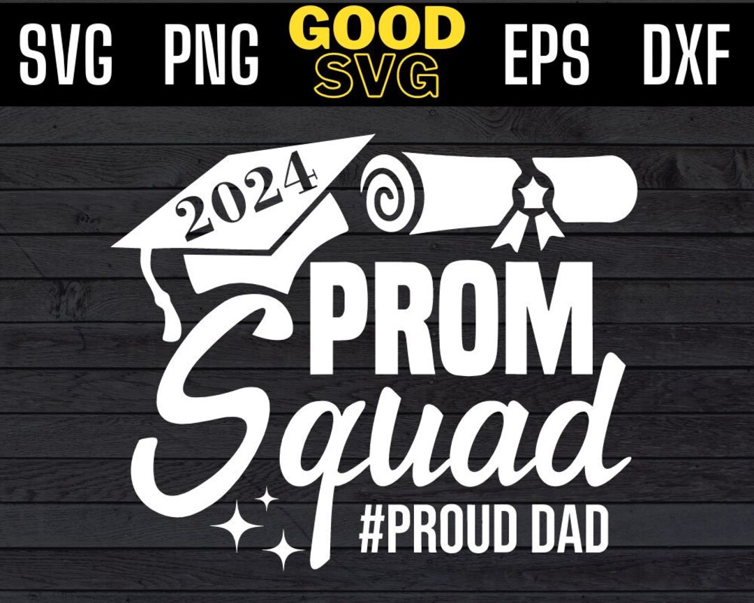 Prom Squad 2024 Svg, Prom Squad 2024 Png, Graduation Svg, School Prom ...