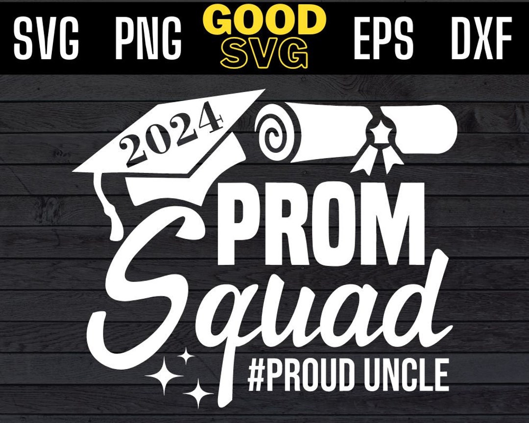 Prom Squad 2024 Svg, Prom Squad 2024 Png, Graduation Svg, School Prom ...