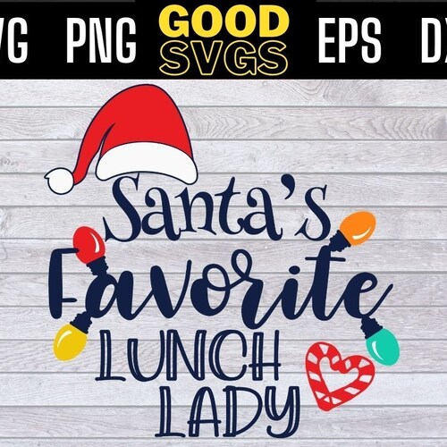 Santas Favorite Lunch Lady Svg Png Eps Dxf Lunch Lady Etsy