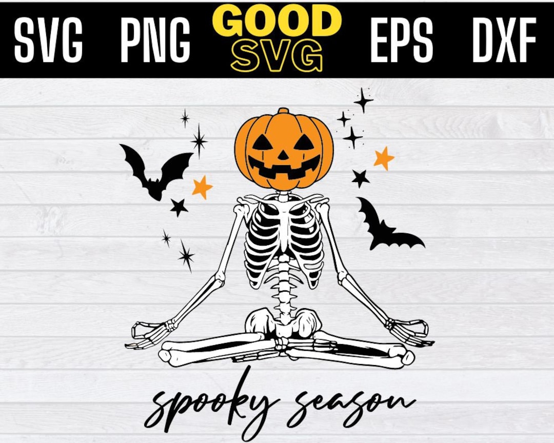 Spooky Season Svg Skeleton Svg,haloween Skeleton Svg, Halloween Yoga ...