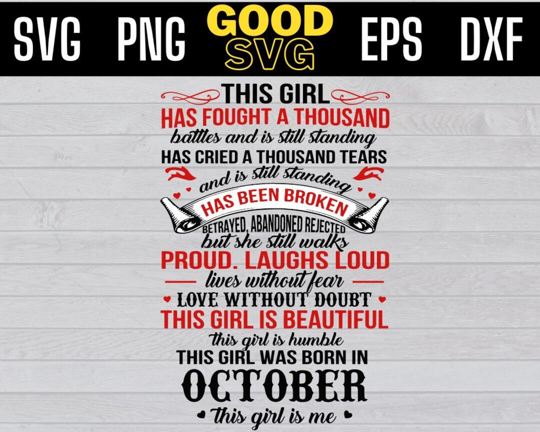 October Girl Svg, This Girl Has Fought A Thousand Battles This Girl Was ...