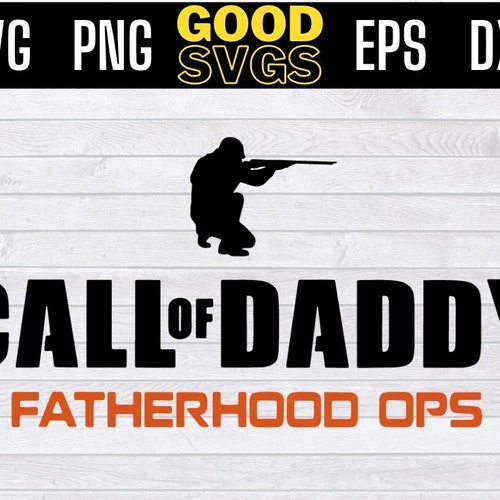 Call of Daddy Fatherhood Ops SVG Cut File Instant Download | Etsy UK