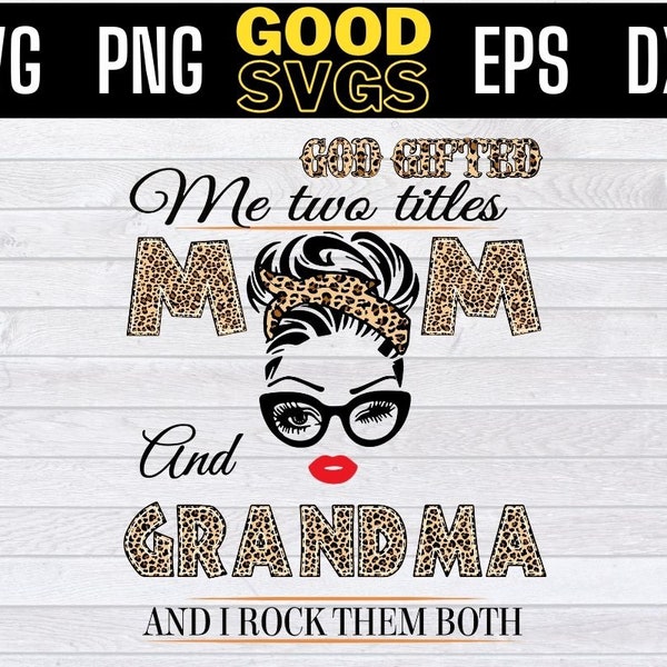 Two Titles Mom and Grandma Svg - Etsy
