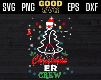 Christmas Er Crew Svg - Etsy
