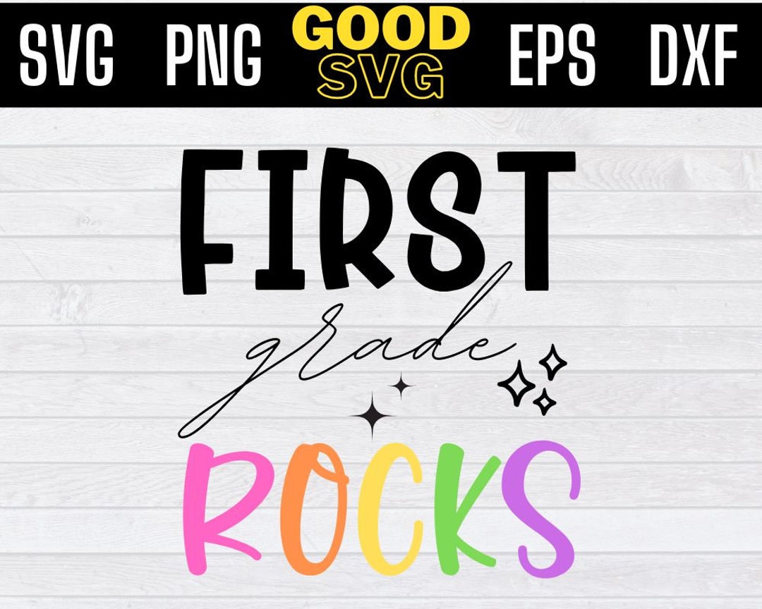 First Grade Rocks Svg, 1st Grade Rocks Svg, 1st Grade Back to School ...