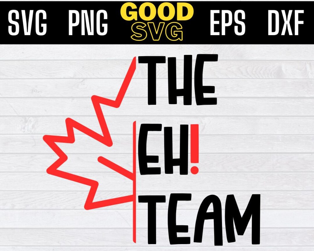 The Eh Team Svg, Canada Day Matching Svg, Canada Team Svg Png Eps Dxf ...