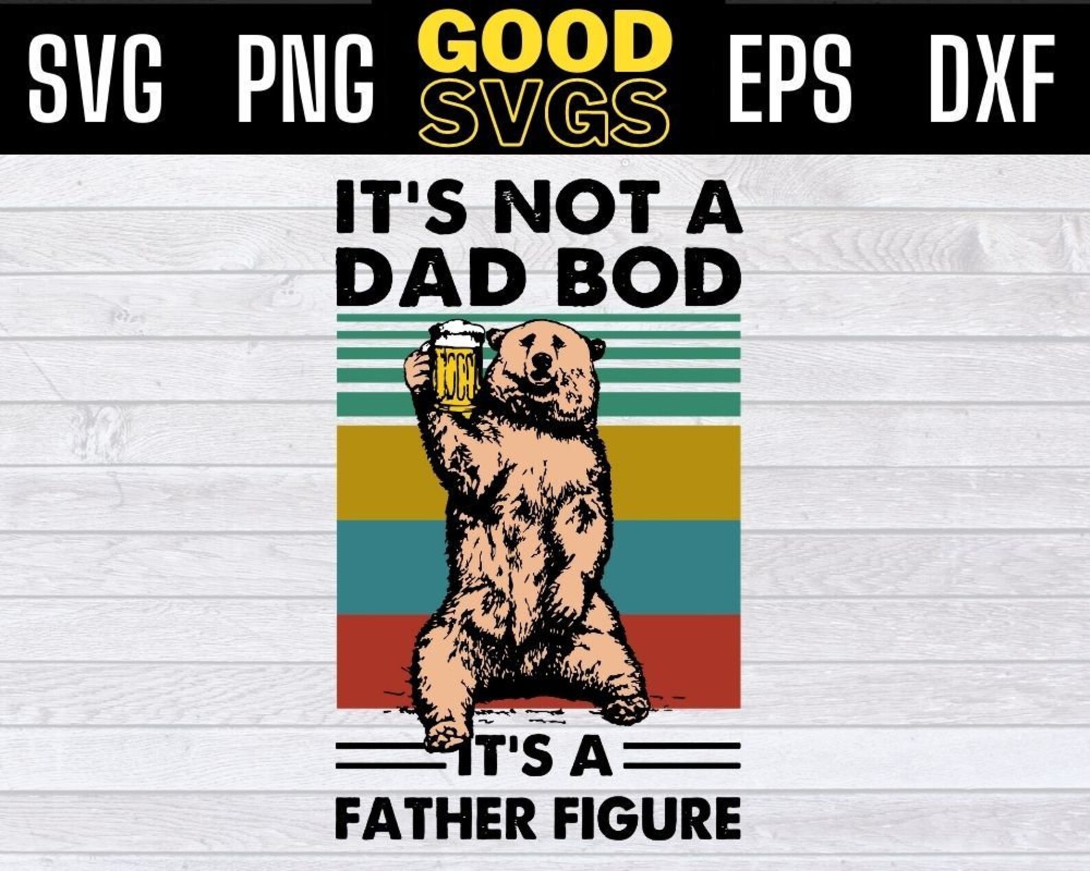 Its Not A Dad Bod Its A Father Figure Fathers Day Svg Png Eps - Etsy