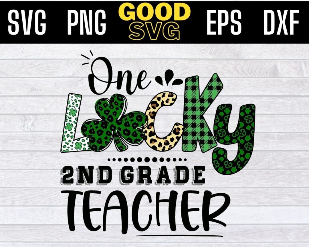 One Lucky 2nd Grade Teacher Svg, One Lucky Teacher Svg, Shamrock Svg ...