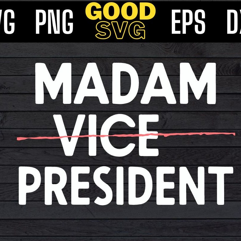 Madam Vice President Svg - Etsy