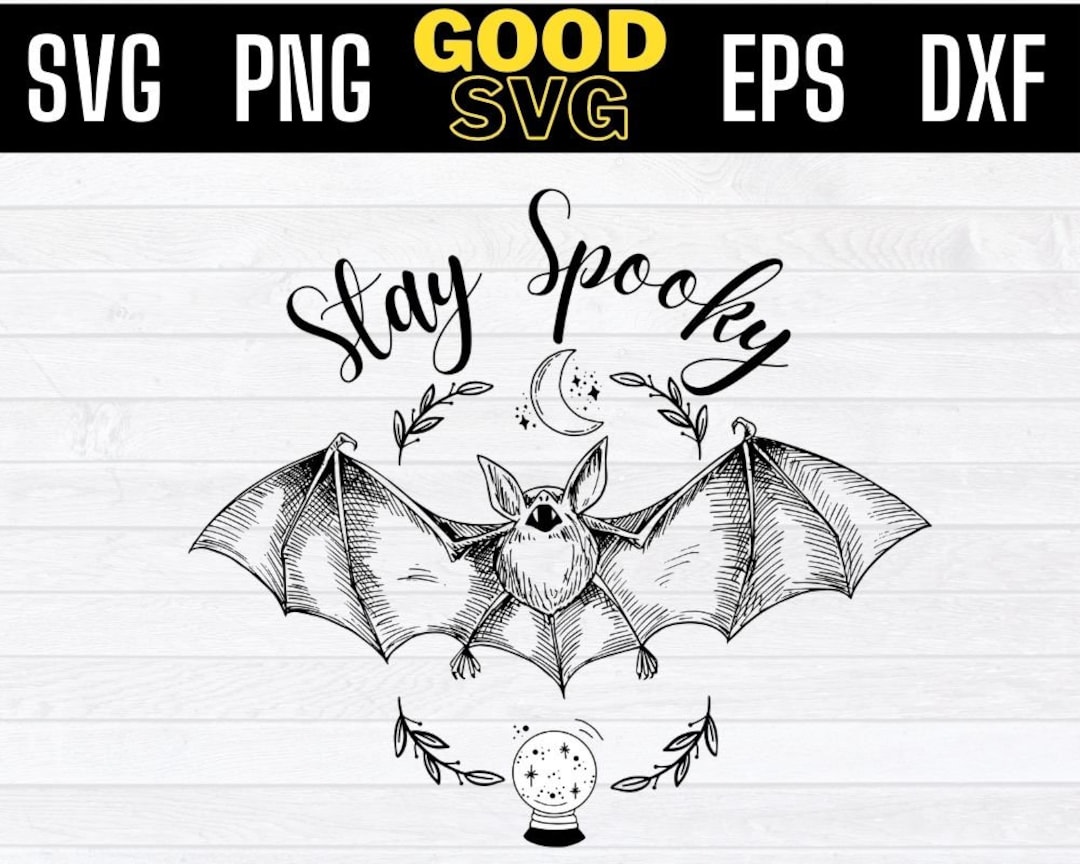 Stay Spooky Svg Halloween Bats Svg Bat Spooky Halloween Halloween Svg ...