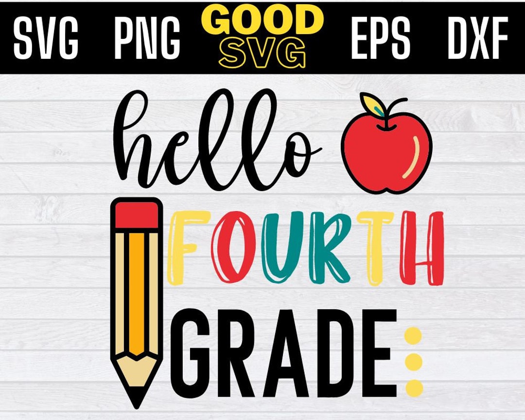Hello Fourth Grade Svg, Hello 4th Grade Svg, 4th Grade Back to School ...