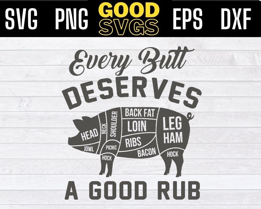 Every Butt Deserves A Good Rub Svg Png Eps Dxf - Etsy UK