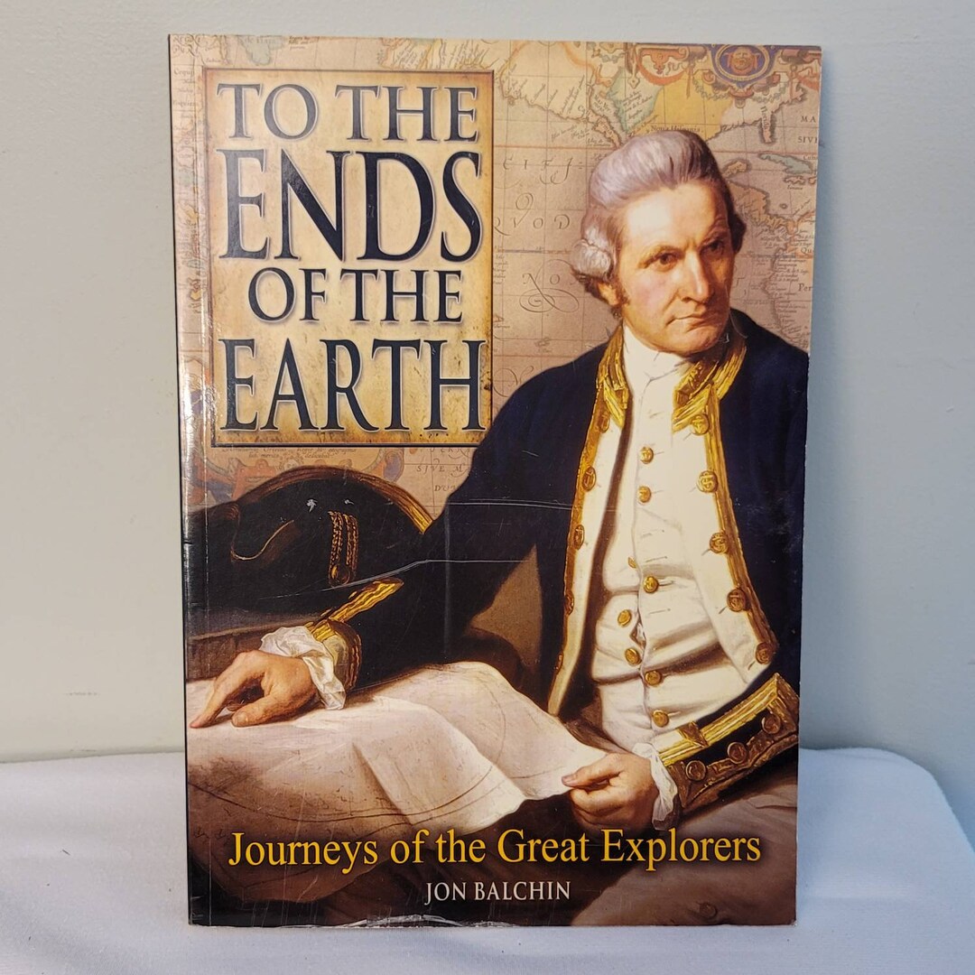 To the Ends of the Earth History Book, Journeys of Great Explorers Book ...
