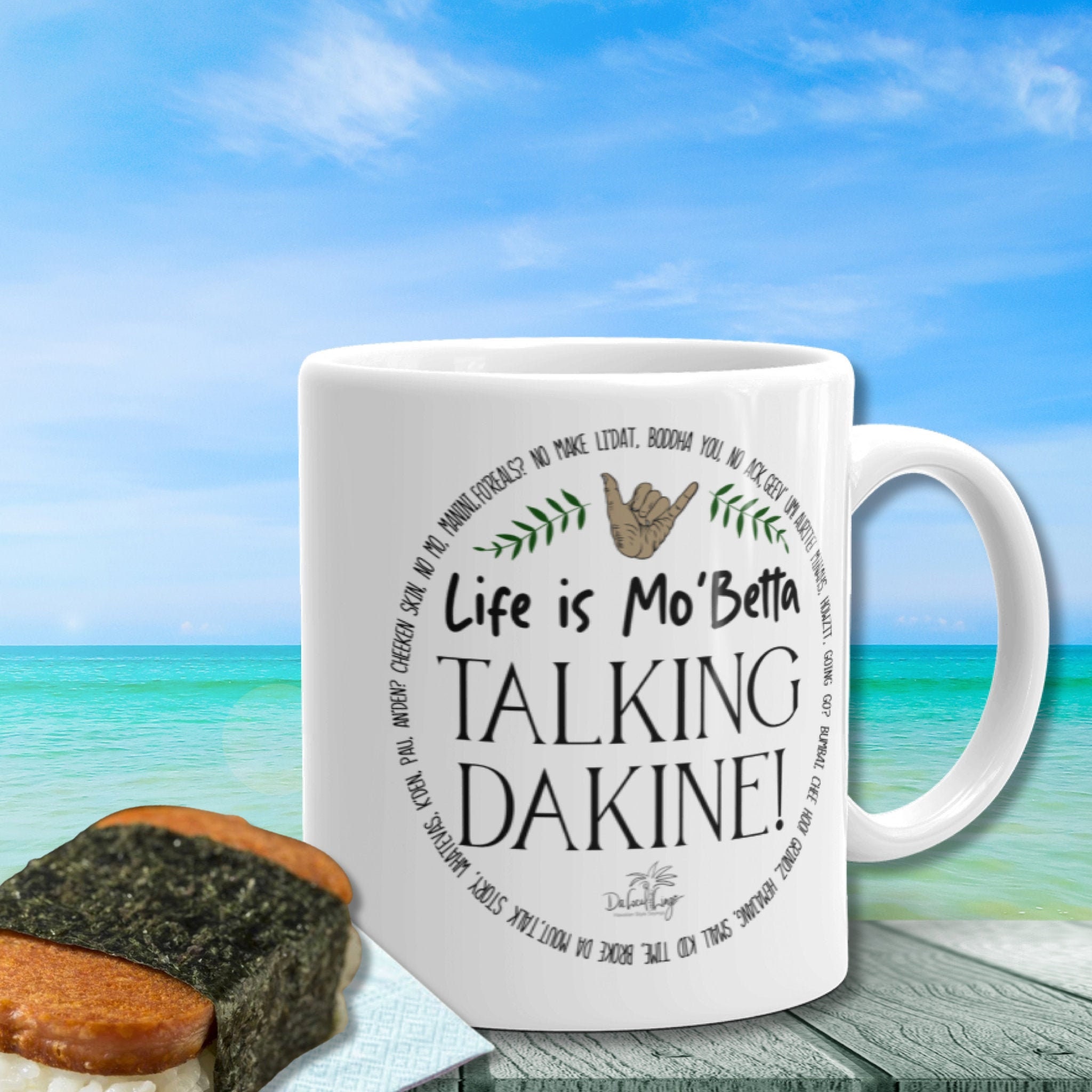 ¡La vida es Mo' Betta Talking Dakine Mug, refranes hawaianos al estilo ...