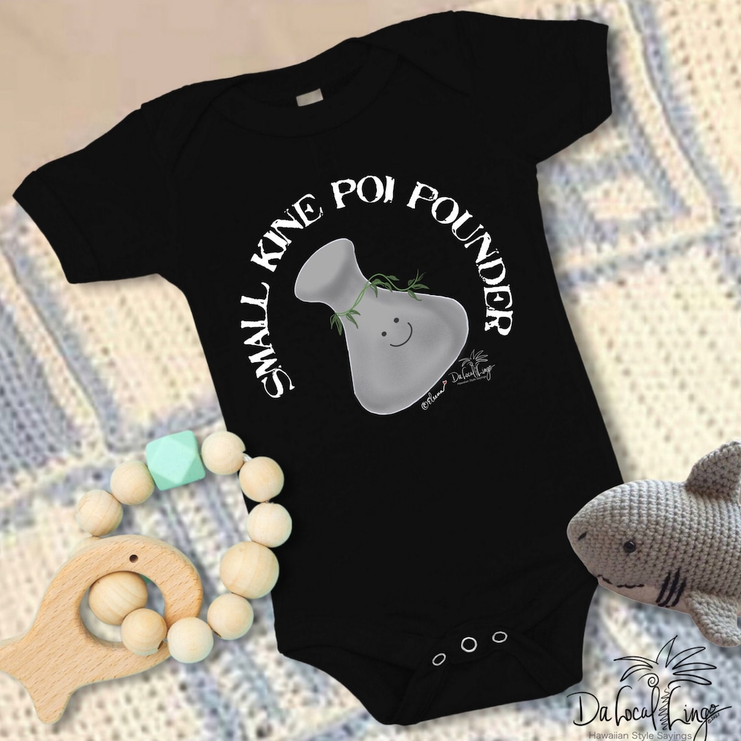 Small Kine Poi Pounder Baby Bodysuit by Da Local Lingo, Hawaiian Style ...