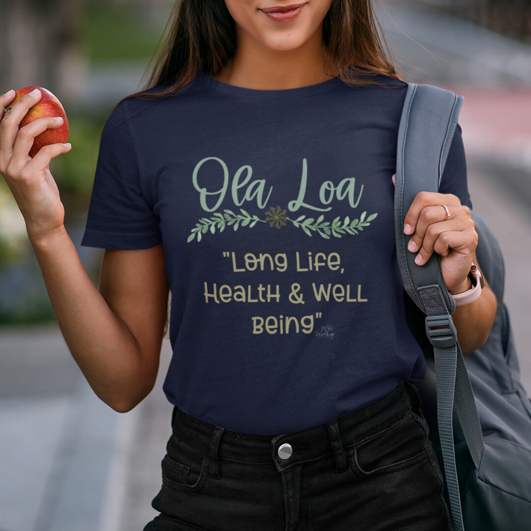OLA LOA, “long Life, Health & Well Being”, Hawaiian Style Sayings ...