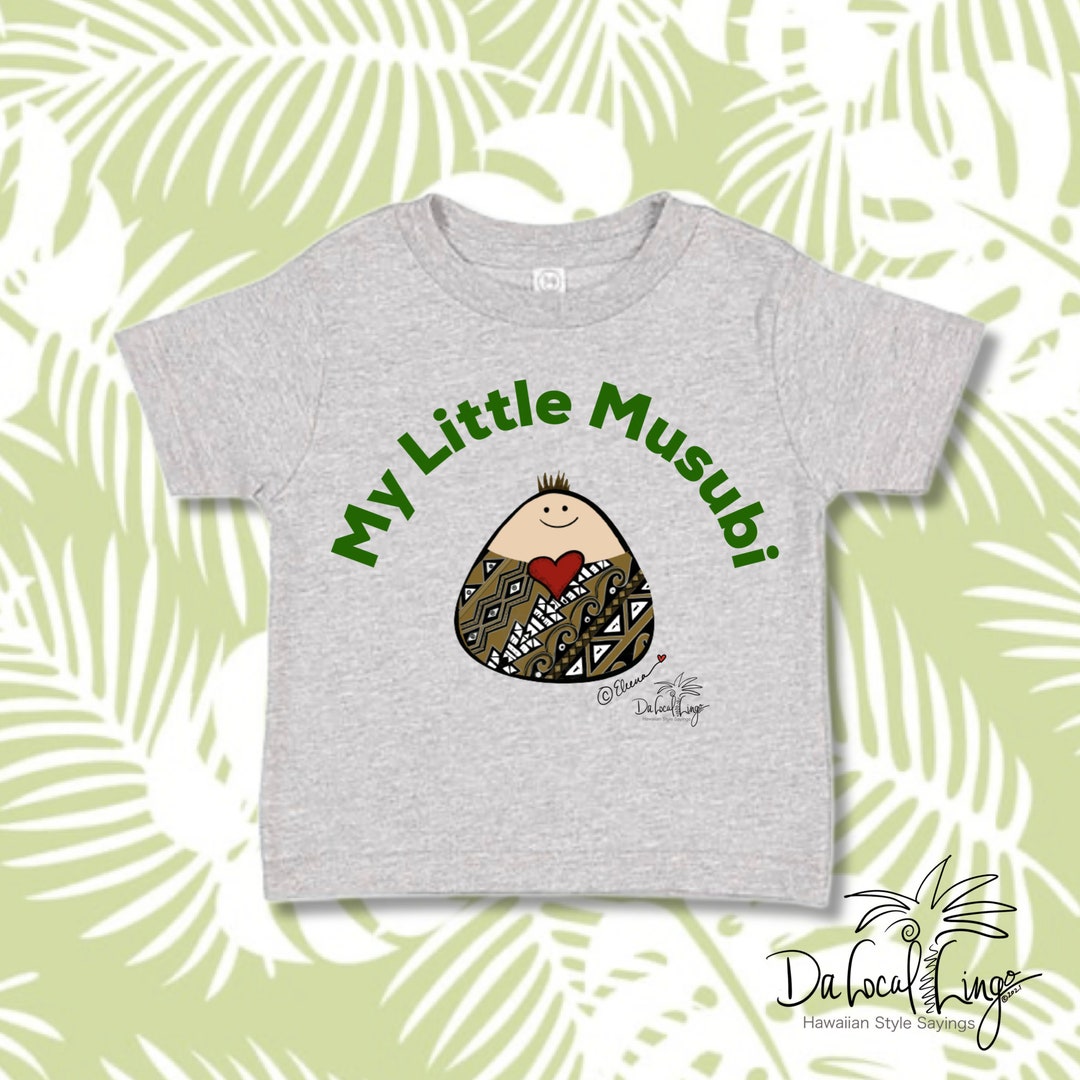 My Little Musubi Toddler Boy Short Sleeve T-shirt, Hawaii Style Sayings ...
