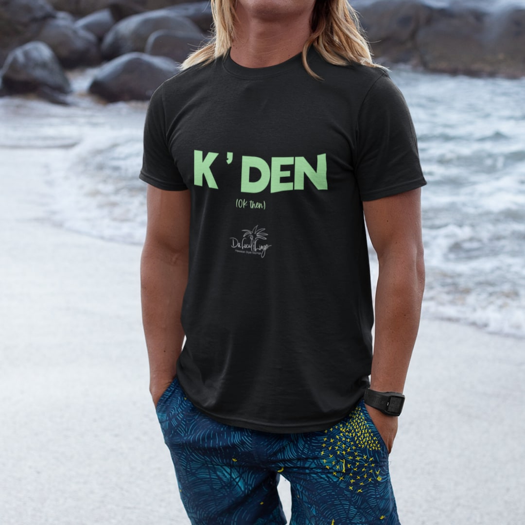 K’DEN, “OK Then” Hawaiian Style Sayings T-shirt, Dakine Local Hawaii ...