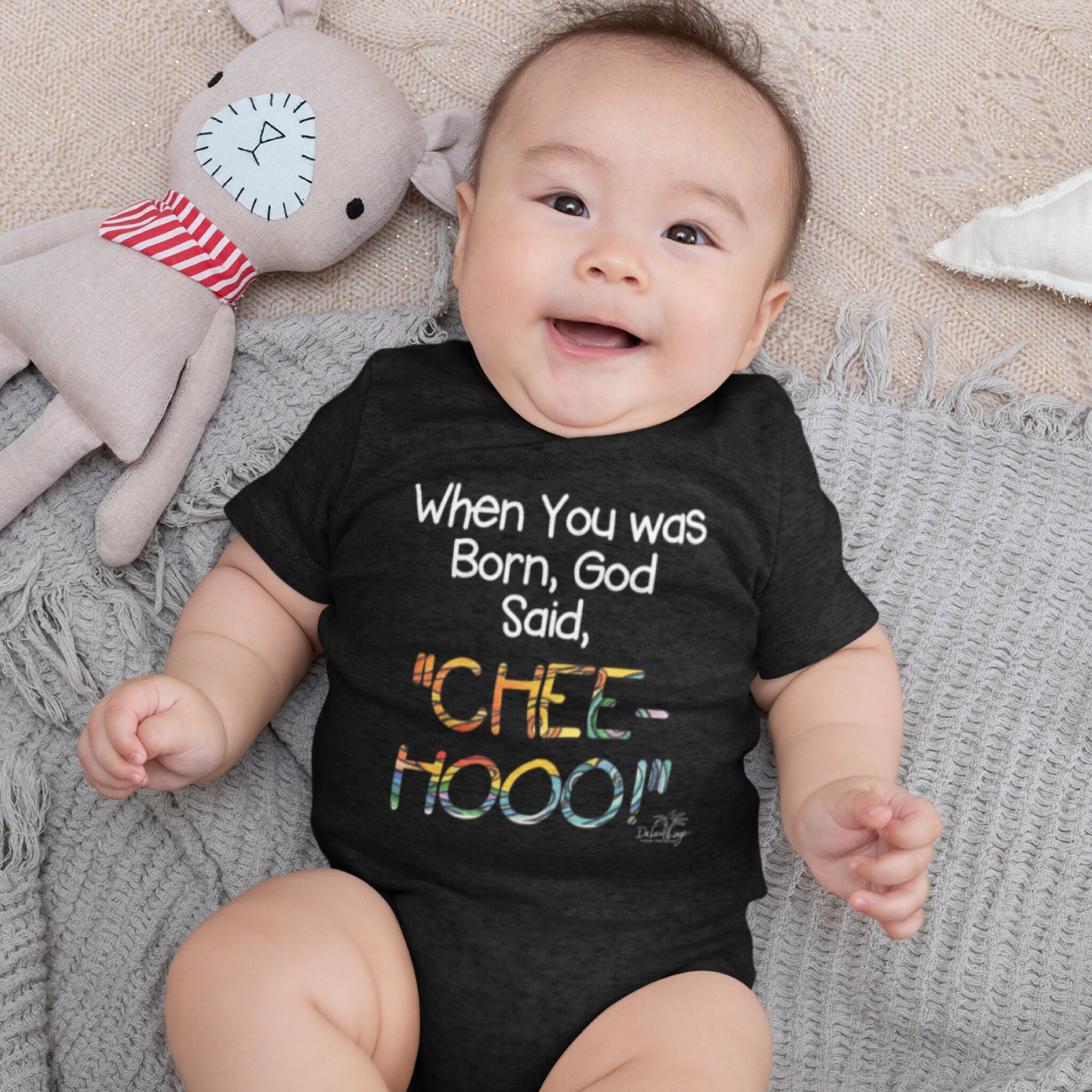 When You Was Born, God Said, “CHEE HOOO!” Baby Short Sleeve Bodysuit ...