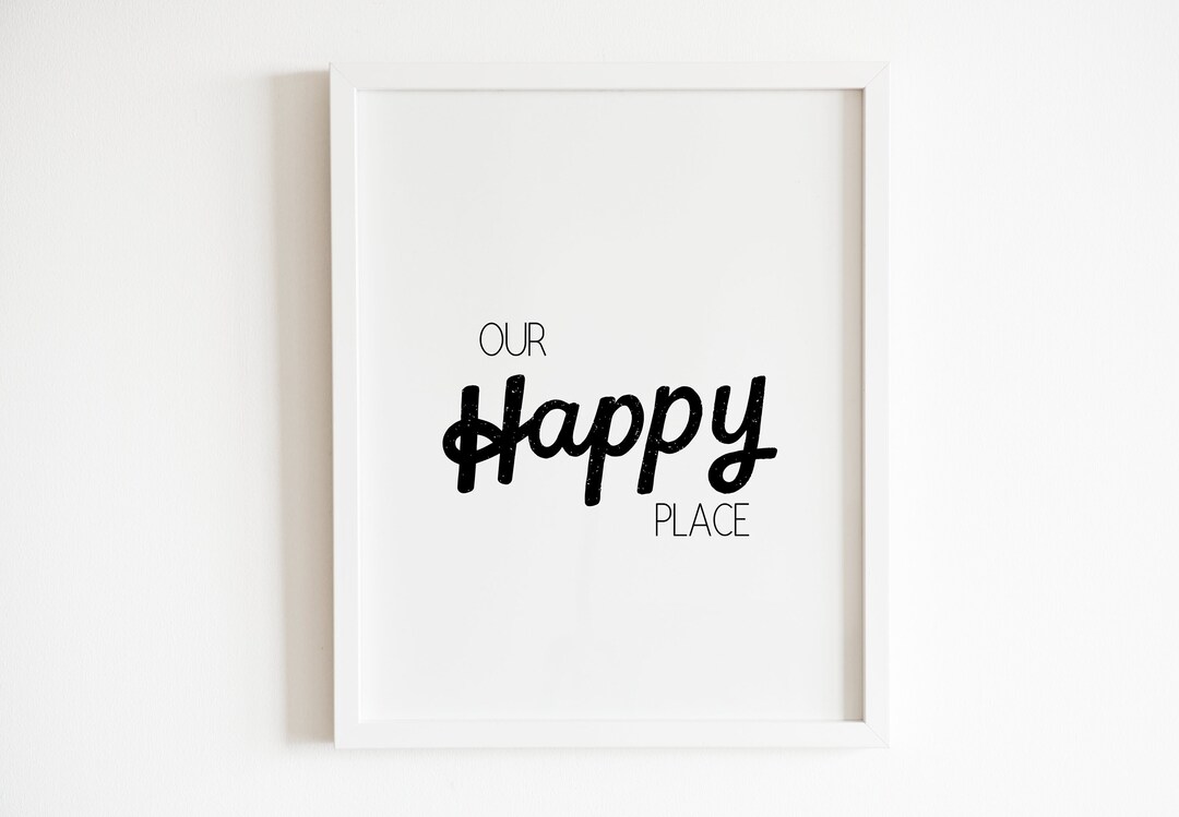 Our Happy Place Wall Art Home Quote Family Quote Our Happy Place Print ...