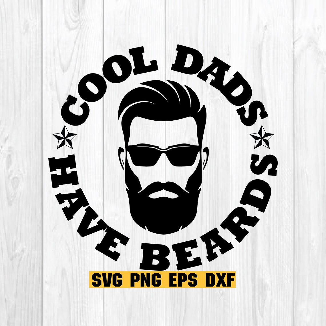 Cool Dads Have Beards Svg, Dad Beard SVG, Badass Dad, Bearded Dad, Dads ...
