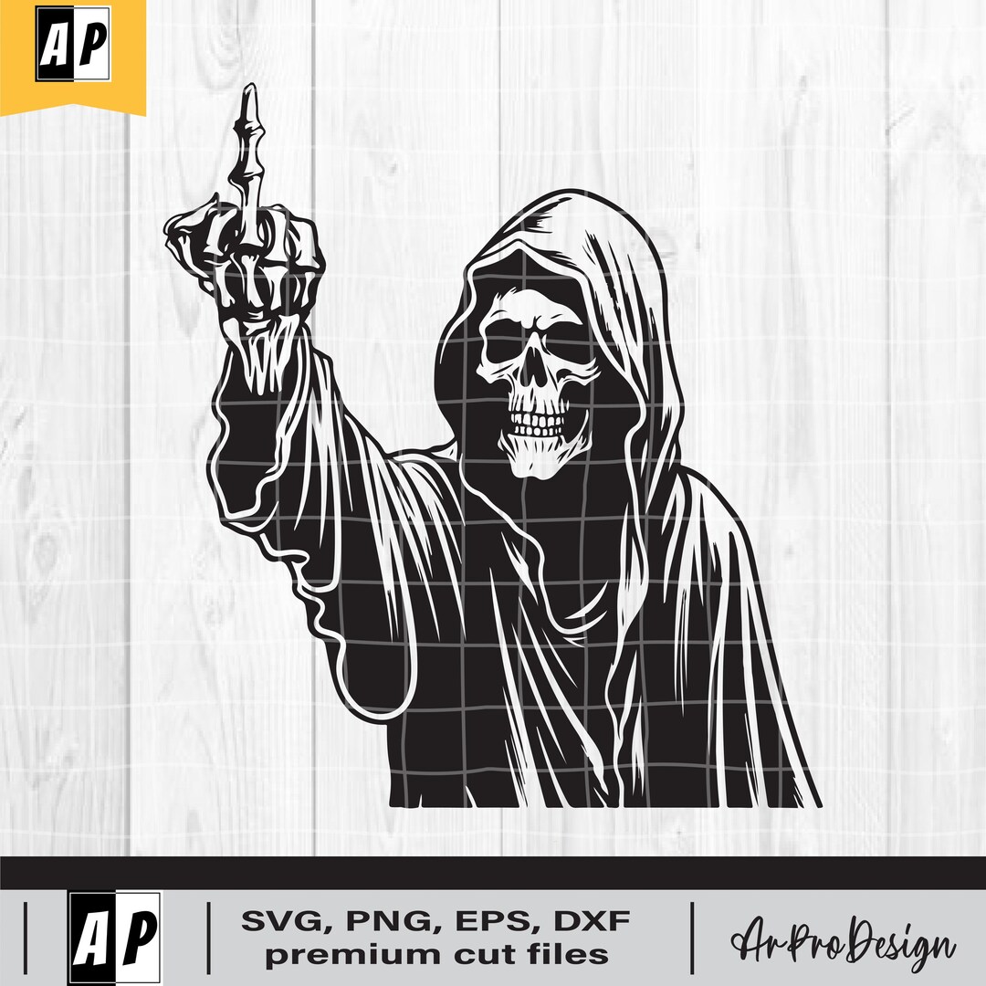 Grim Reaper Middle Finger SVG, Skull SVG, Middle Finger Skeleton SVG ...