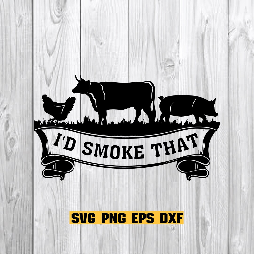 I'd Smoke That Svg, Cow Meat Cuts Svg, BBQ Grilling Svg,father's Day ...