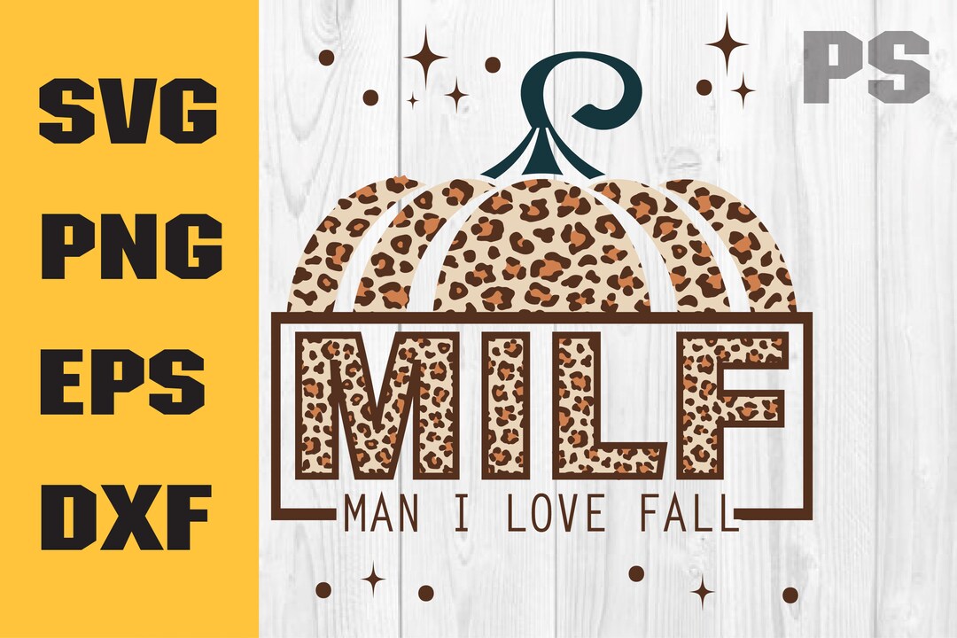 MILF Man I Love Fall Svg, Funny Svg, Autumn Svg, Pumpkins Svg, Leopard ...