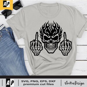 Flaming Skull Middle Finger Svg, Skeleton Hands Svg, Offensive Skull ...