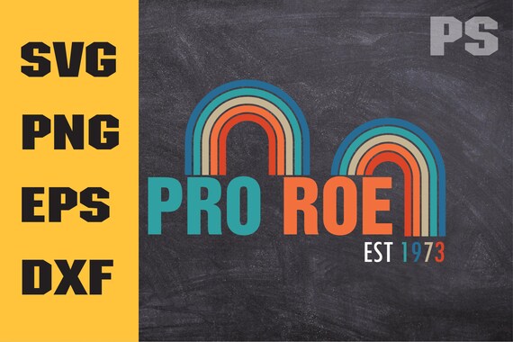 Pro Roe 1973 Svg Prochoice Svg Prochoice Rainbow Svg - Etsy