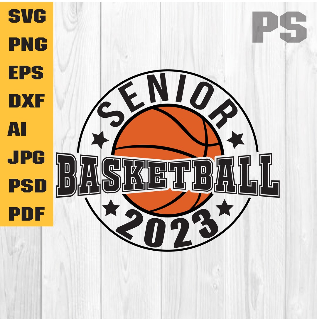 Basketball Svg Senior 2023 Basketball Svg Man Basketball Svg