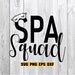 Spa Day Svg, Spa Squad Svg, Self Care Svg, Girls Spa Trip Svg, Birthday ...