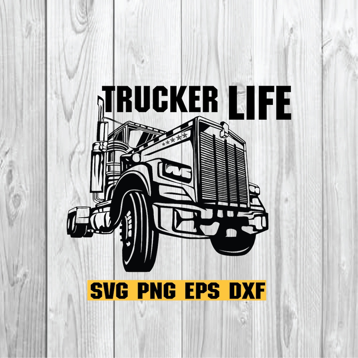 Trucker Life Svg, 18 Wheeler Svg, T-shirt Design, Trucker Shirt, Truck ...