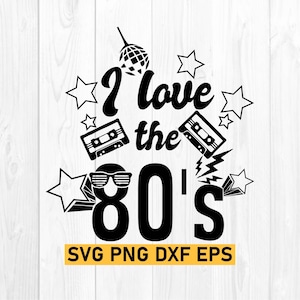 I Love the 80s Svg, 80s Party Svg, Retro Clipart, Eighties Theme Svg ...