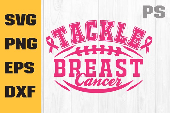 Tackle Cancer 2022 SVG Breast Cancer Svg Football Png - Etsy