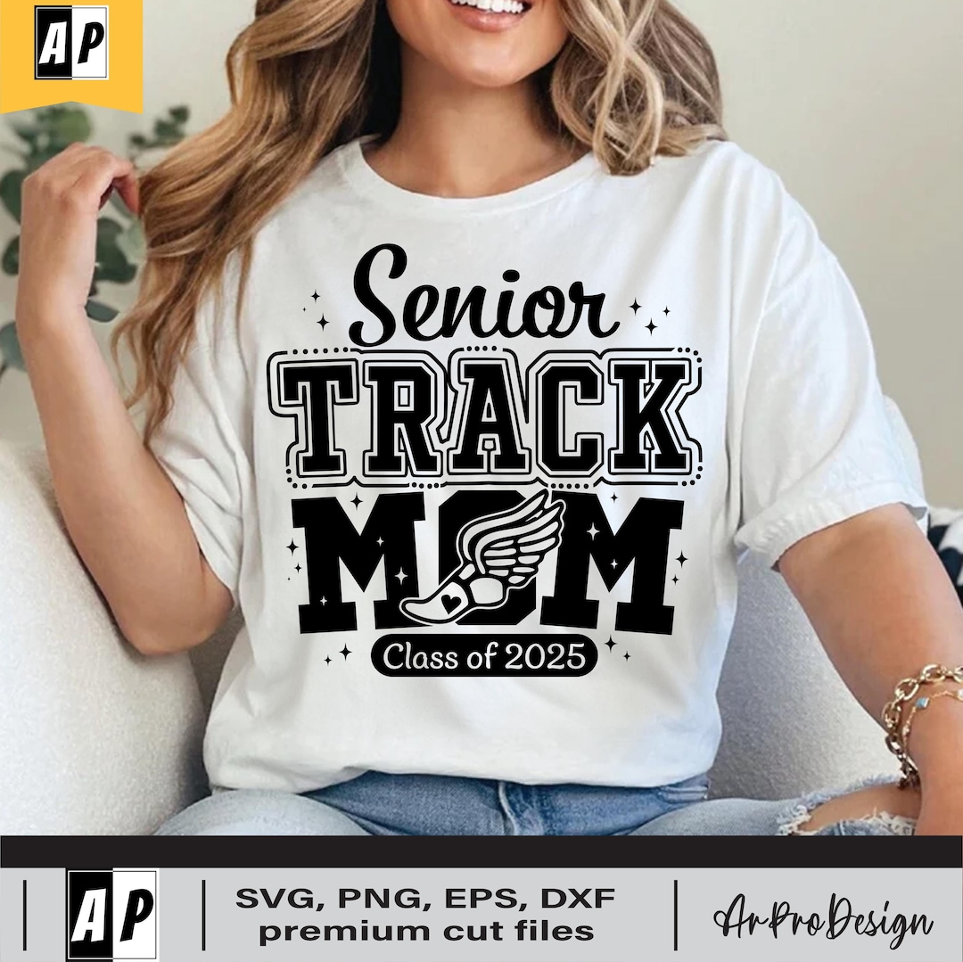 Track Senior Mom 2025 Svg, Class of 2025 Svg, Senior Mom Svg, Cross ...
