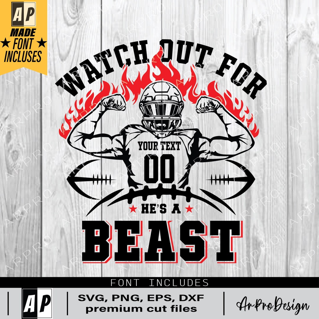 Watch Out He's a Beast Svg, Football Player Svg, Football Name ...