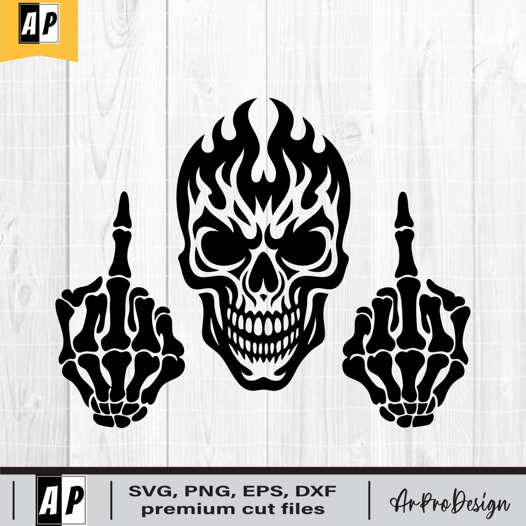 Flaming Skull Middle Finger Svg, Skeleton Hands Svg, Offensive Skull ...