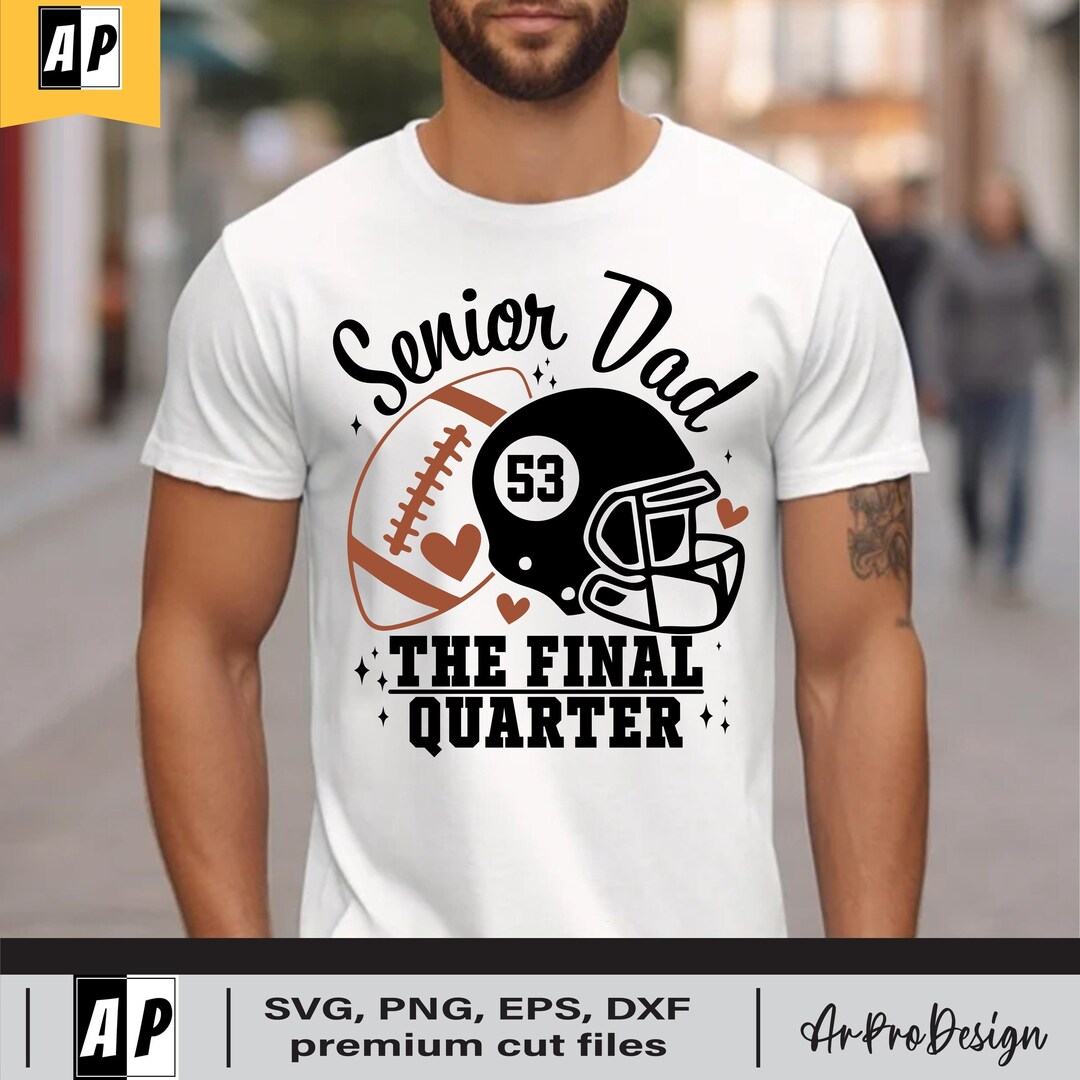 Senior Football Dad 2025 Svg, Football Dad Svg, Senior Dad Svg, Class ...