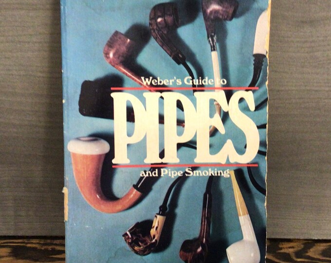 Vintage, Webers Guide to Pipes and Pipe Smoking, by Carl Weber, Book ...