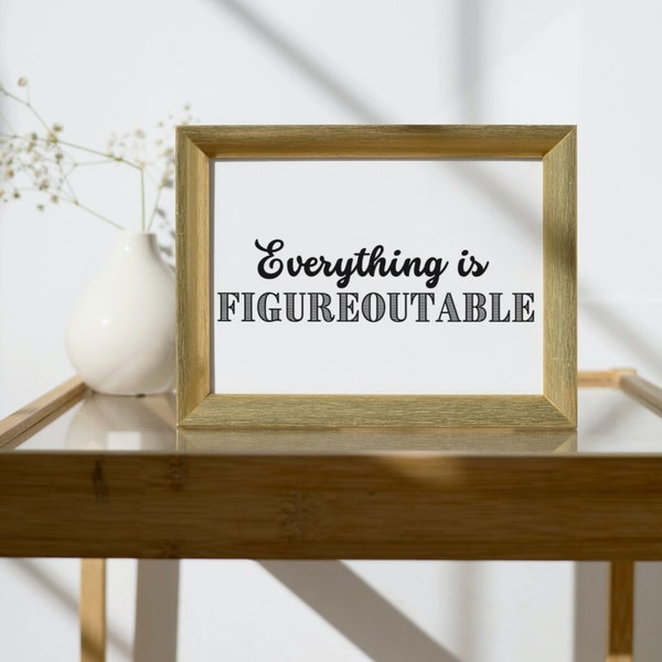 Everything is Figureoutable Poster - Etsy