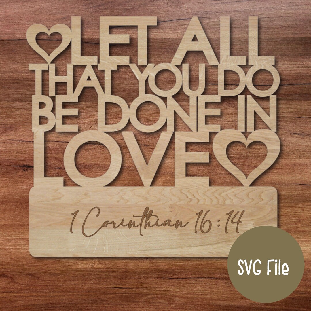 Let All That You Do Be Done in Love Bible Verse Laser Cut SVG File ...