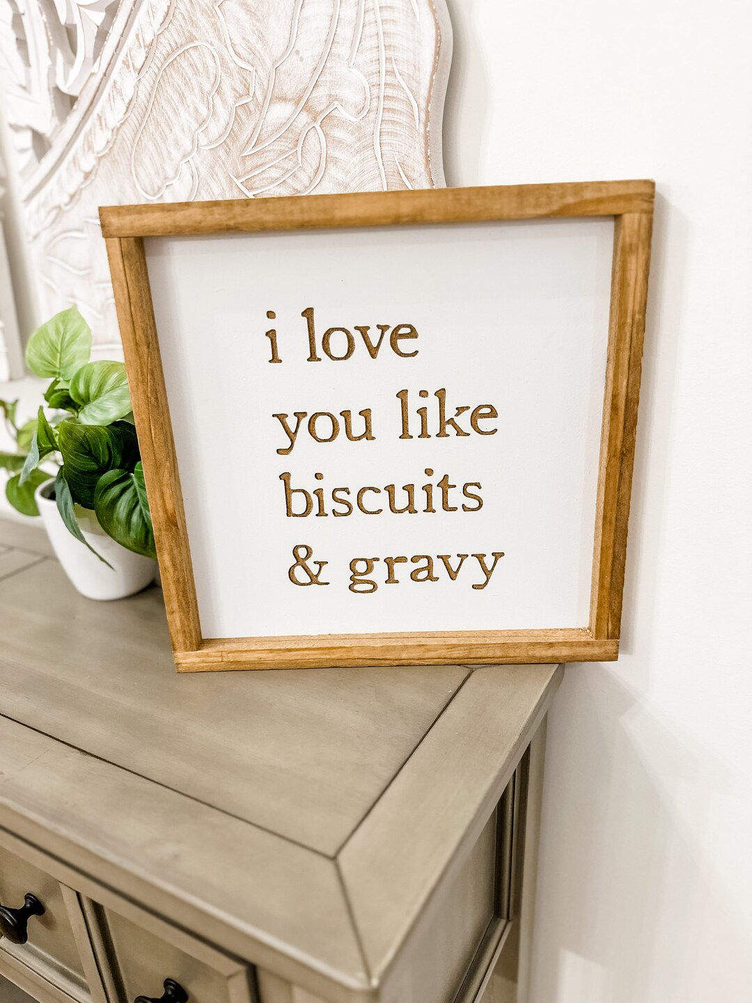 I Love You Like Biscuits and Gravy Farmhouse Sign - Etsy