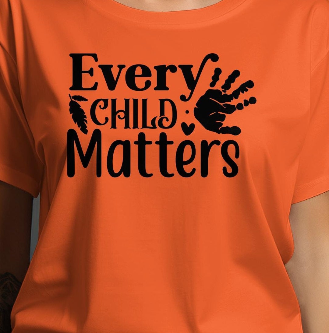 Every Child Matters Orange Shirt Day of Indian School Remembrance T ...