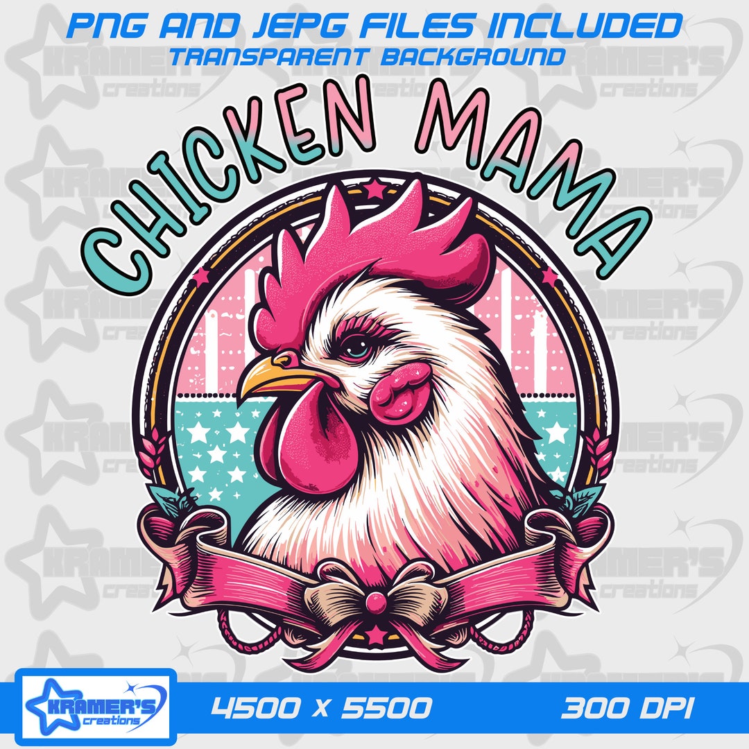 Chicken Mama PNG Sublimation, Chicken PNG, Mama Png, Cute Png, Rooster ...