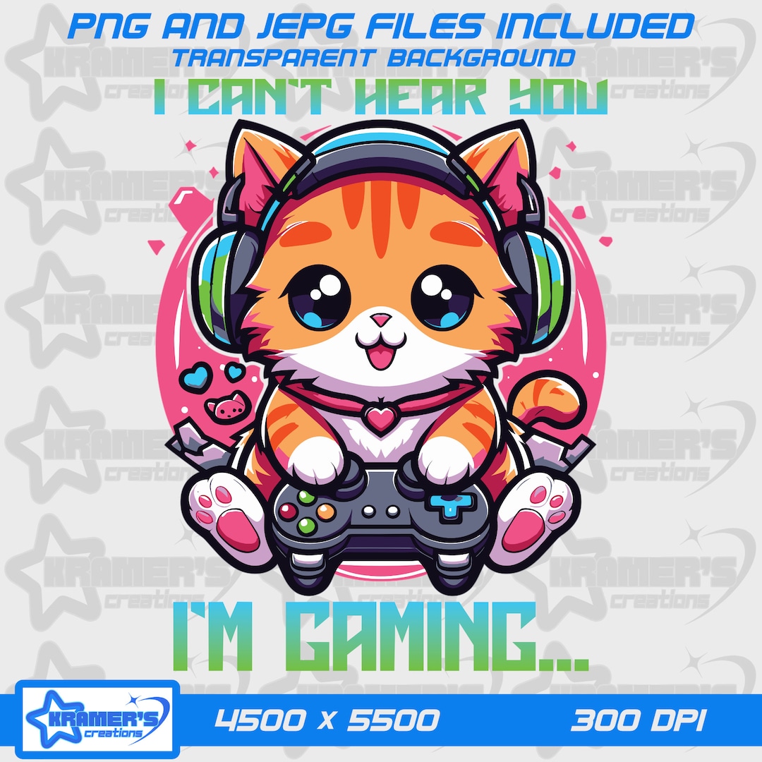 I Cant Hear You Im Gaming PNG Sublimation, Funny Gaming PNG, Silly ...