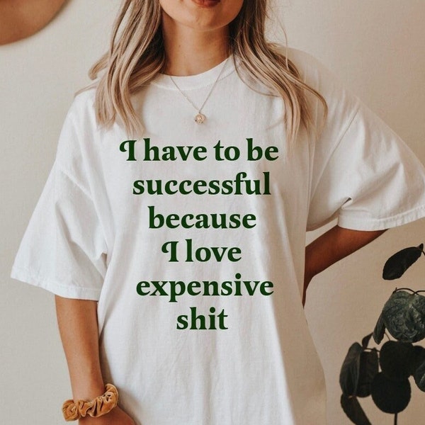 I Have to Be Successful Because I Like Expensive Things Svg - Etsy